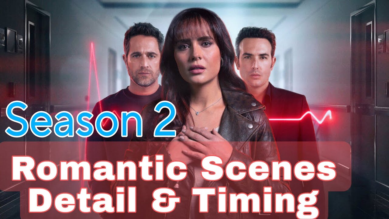 The Marked Heart Season 2 Hot Scenes Detail /Kissing scenes Ana Lucía ...