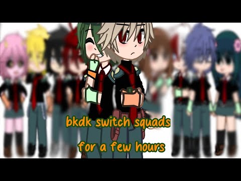 𝐛𝐤𝐝𝐤 𝐬𝐰𝐢𝐭𝐜𝐡 𝐬𝐪𝐮𝐚𝐝𝐬 𝐟𝐨𝐫 𝐚 𝐟𝐞𝐰 𝐡𝐨𝐮𝐫𝐬 || BL || Bkdk || mha/bnha || gacha ...