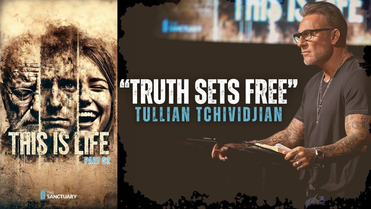 TRUTH SETS FREE | TULLIAN TCHIVIDJIAN | "This Is Life, Part 02" - YouTube