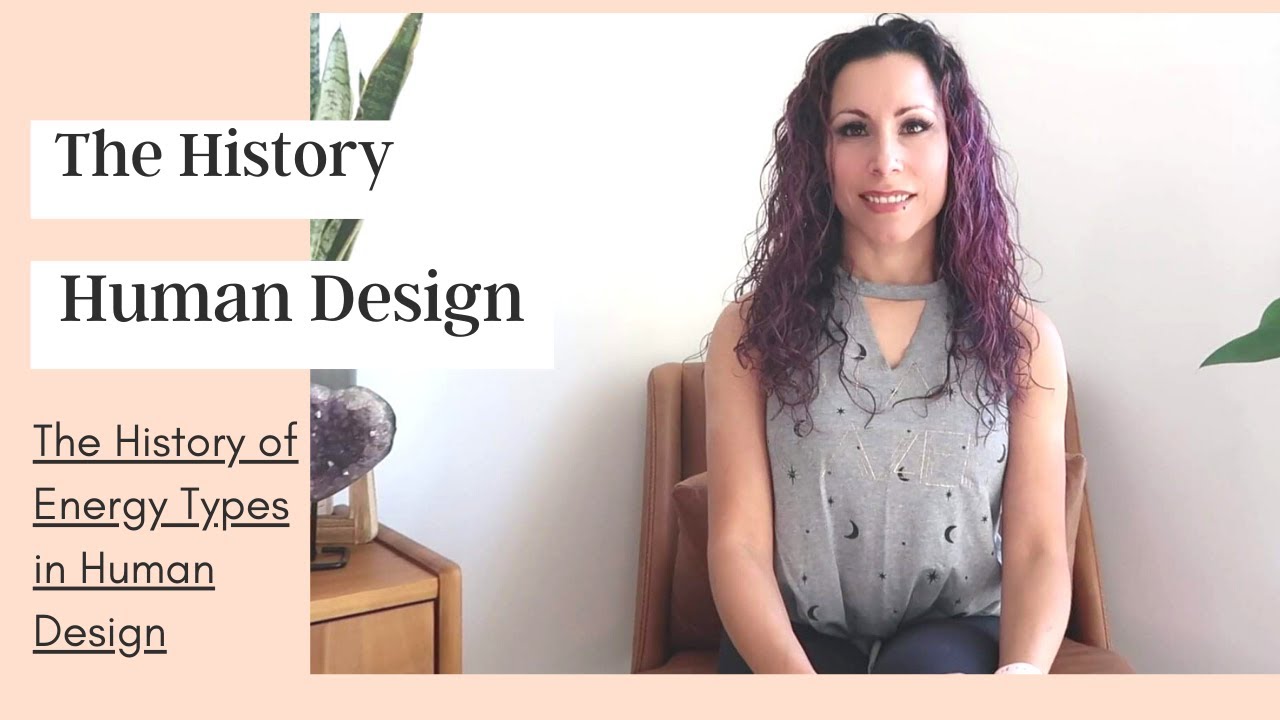 History of Human Design & The 5 Energy Types - YouTube