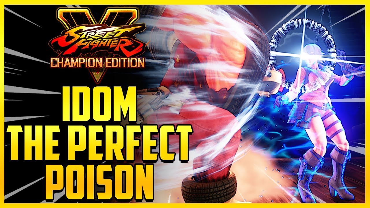 Strongest Poison In The World SFV Champion Edition Reborn Idom Rampage ...