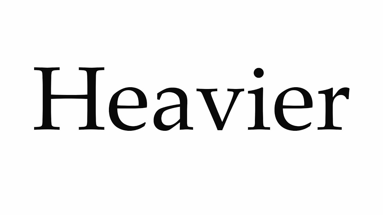 How To Pronounce Heavier YouTube how-to-pronounce-heavier-youtube
