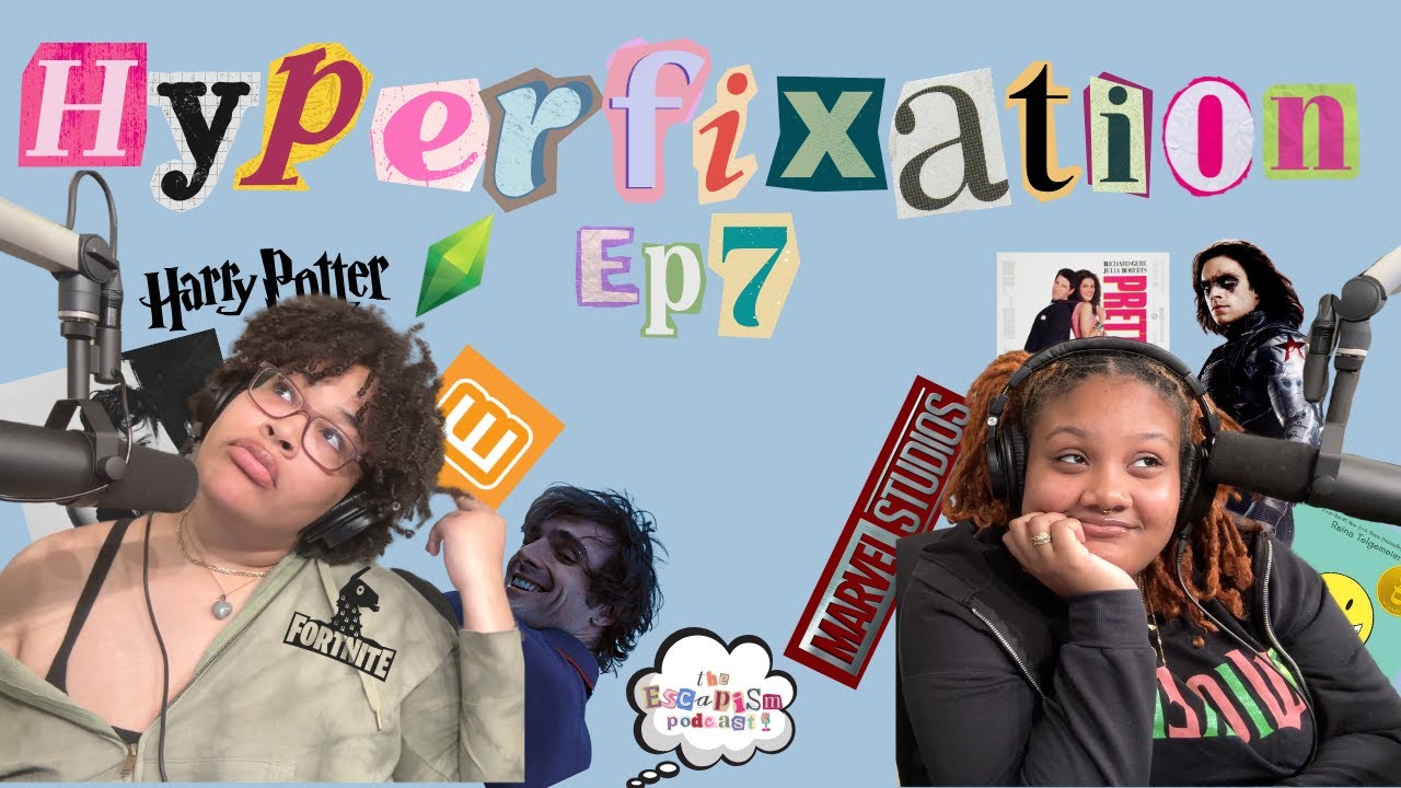 Obsessed, Not Sorry: A Deep Dive into Our Hyperfixations| Ep.7 - YouTube