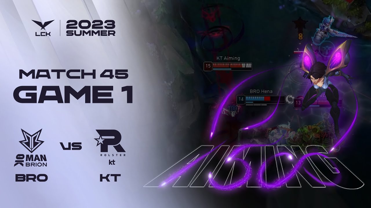 Aiming 선수의 LCK 1,500킬 달성을 축하드립니다. | BRO vs. KT 게임1 하이라이트 | 07.07 | 2023 LCK 서머 스플릿 - YouTube