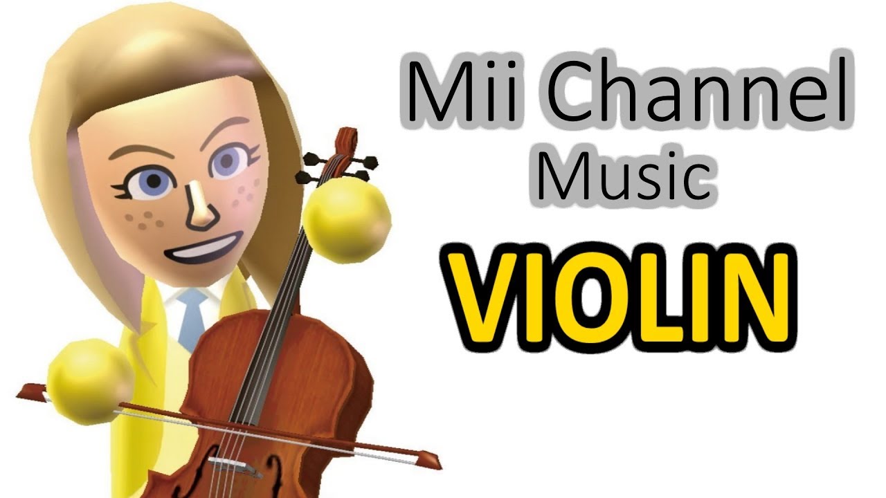 Mii Channel Music Violin Remastered - YouTube