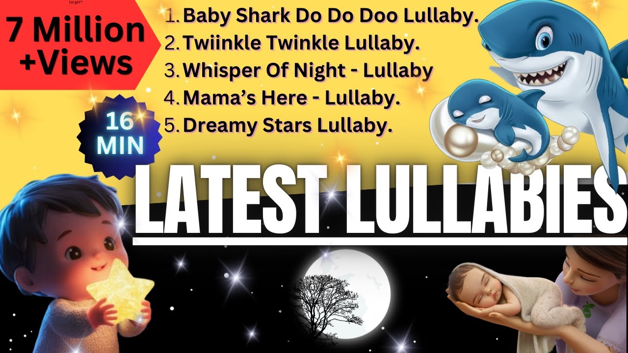 Latest LULLABIES For Babies To Sleep| New Era Of Lullaby | Toddlers ...