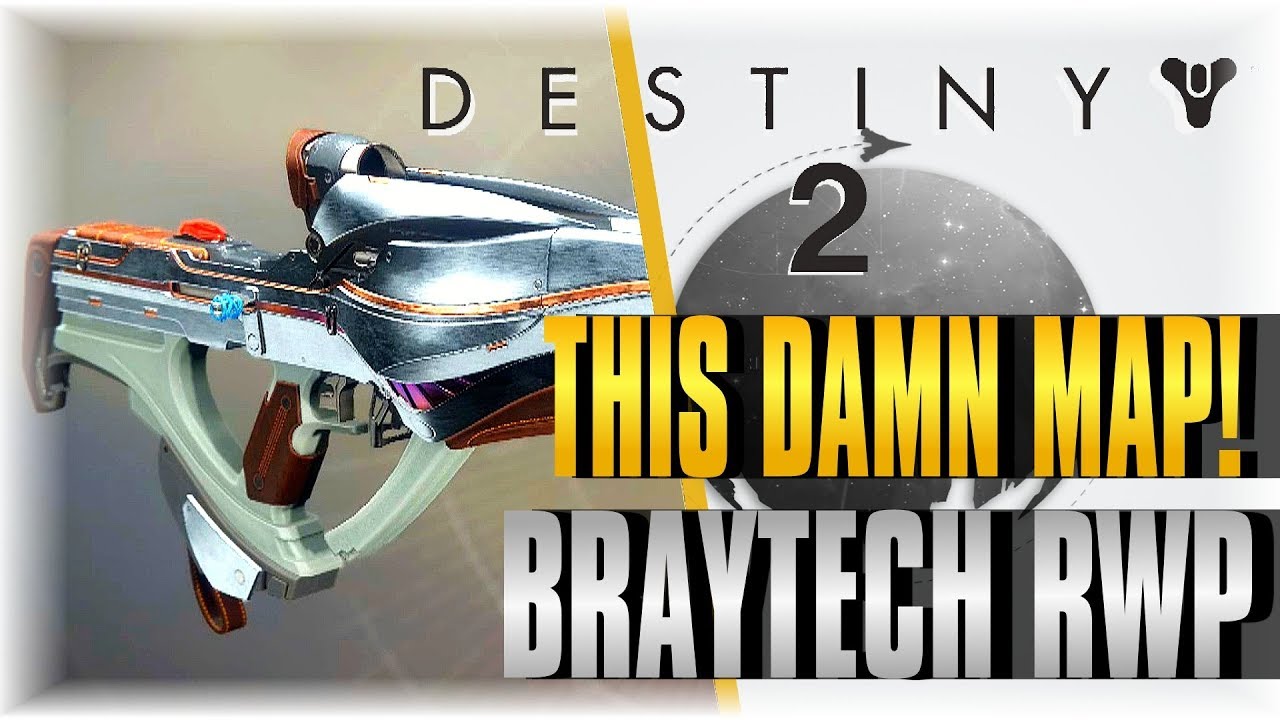 THIS DAMN MAP!!! | DESTINY 2 | BRAYTECH RWP MK. II Showcase - YouTube