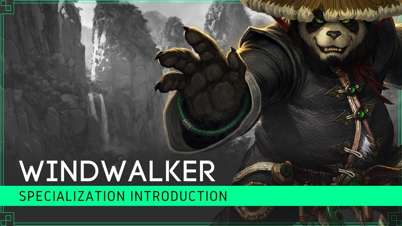 Windwalker Monk Specialization Introduction and Open World Guide ...