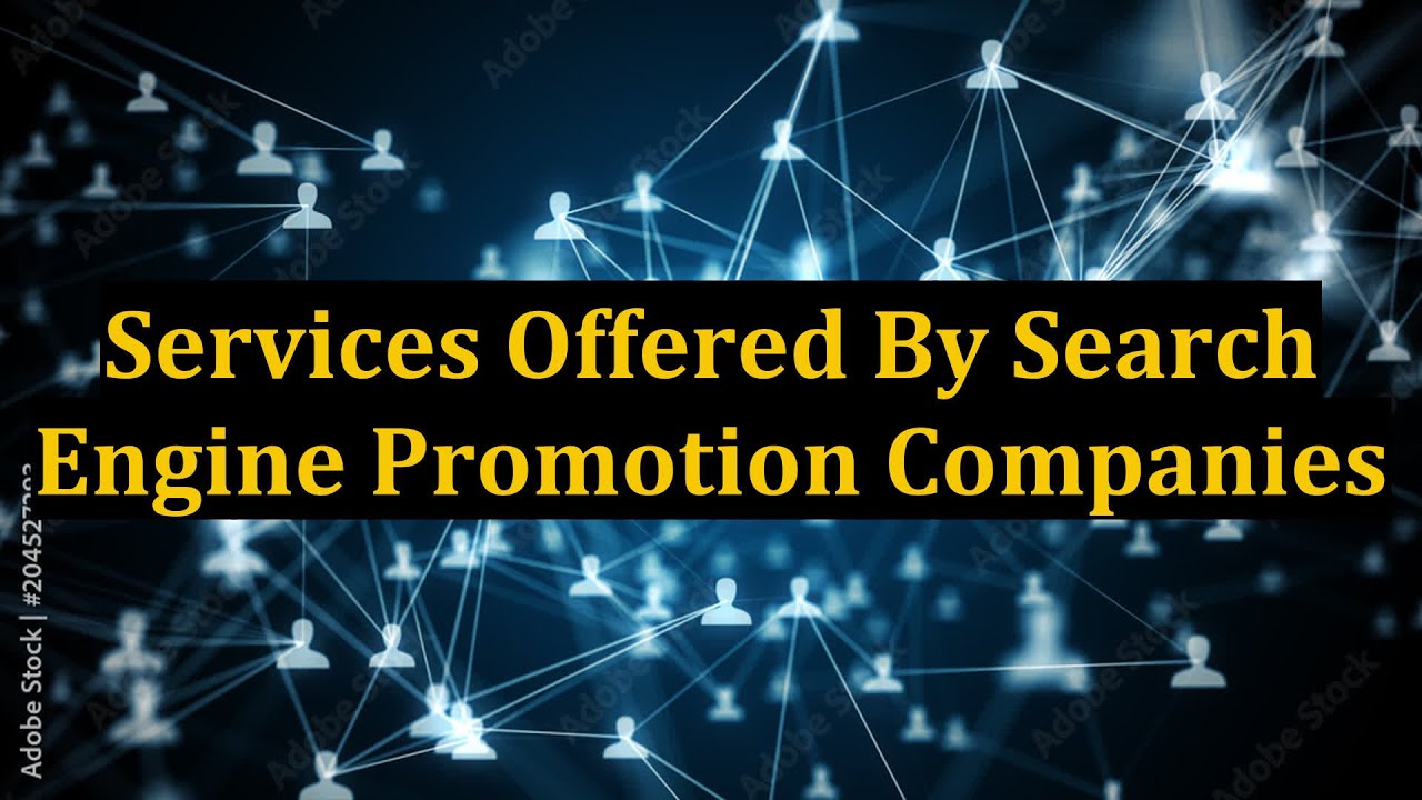 Services Offered By Search Engine Promotion Companies - YouTube