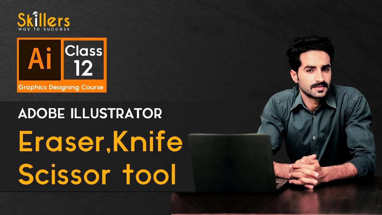 Graphics Designing Adobe Illustrator Class 12 Eraser, Knife, Scissor ...