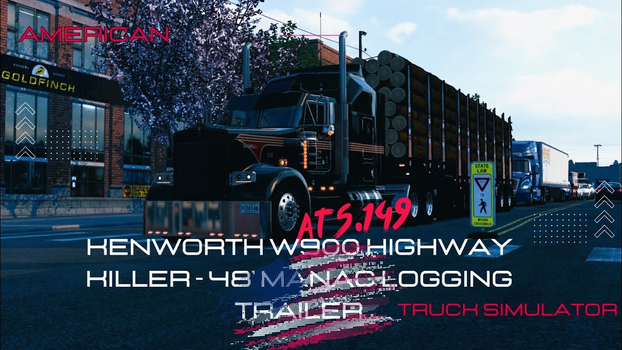 ATS Mods ★1.49 | Kenworth W900 Highway Killer - 48' Manac Logging ...