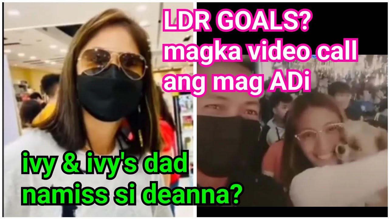 LDR GOAL? deanna namiss ni ivy & daddy gilbert For da video call? - YouTube