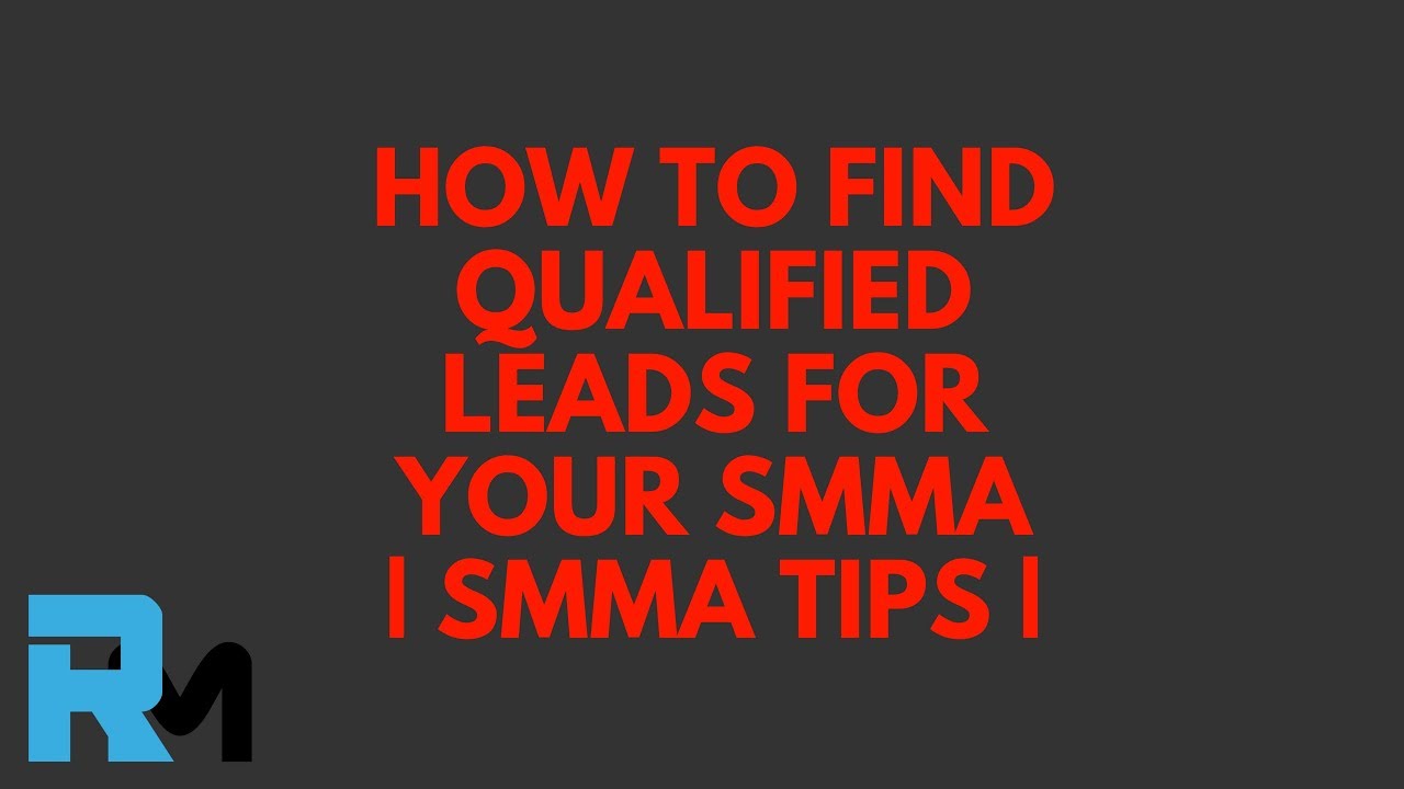 How to Find Qualified Leads For Your SMMA | SMMA TIPS | Reece Moss ...