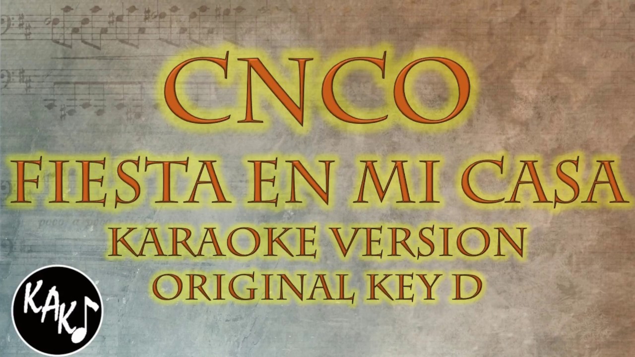 CNCO - Fiesta en Mi Casa Karaoke Full Tracks Lyrics Cover Instrumental ...