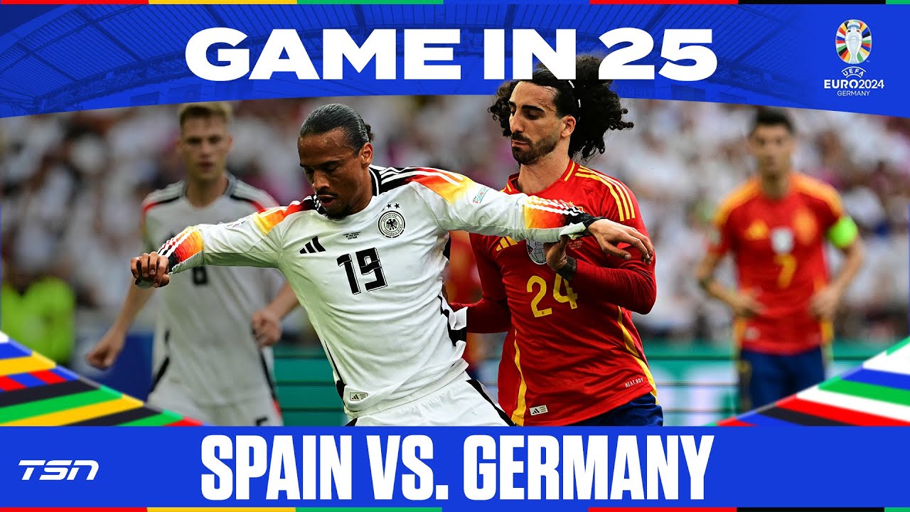 GAME IN 25: Spain vs. Germany Quarterfinals | EURO2024 - YouTube