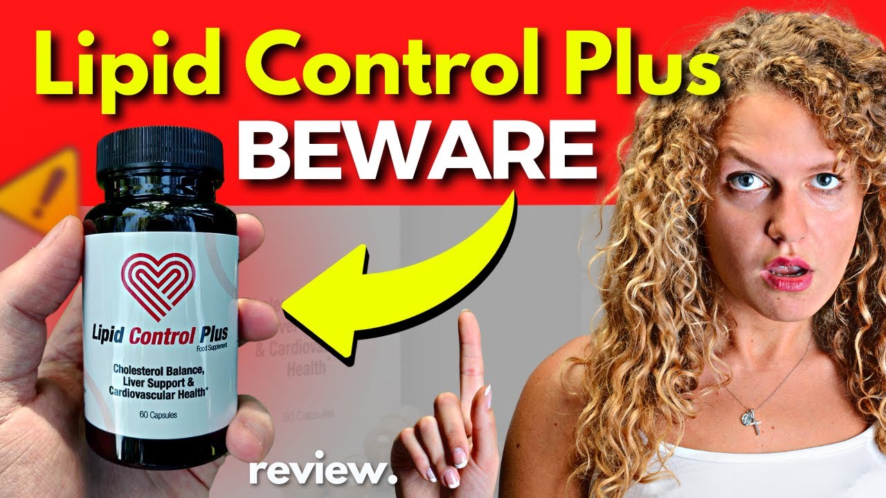 Lipid Control Plus [WARNING] Lipid Control Plus Cholesterol REVIEW ...