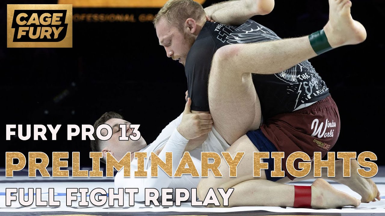 Rewatch the full preliminary card for FURY Professional Grappling 13 ...