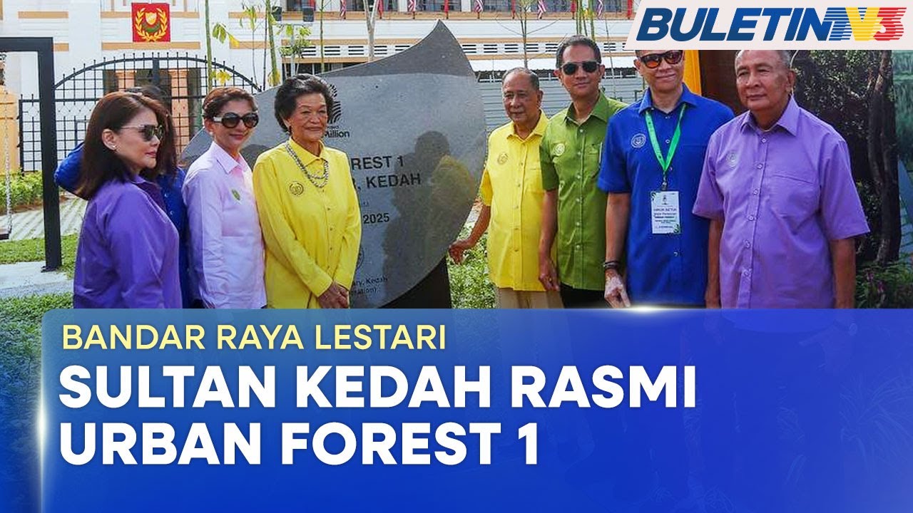 BANDAR RAYA LESTARI | Sultan Kedah Rasmi Urban Forest 1, Wujud Bandar ...