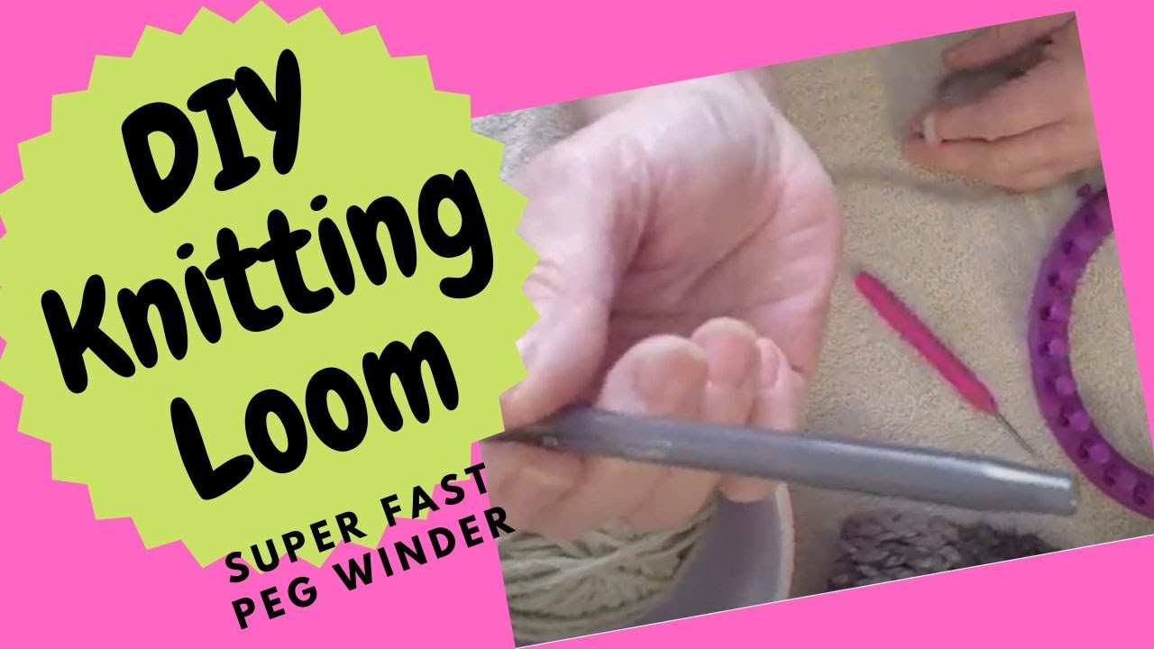 DIY Knitting Loom Winder - YouTube