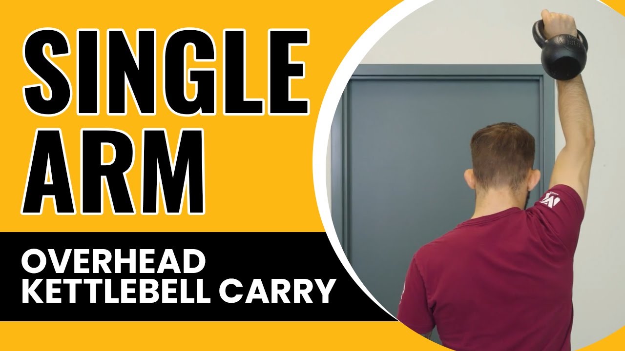 Single Arm Overhead Kettlebell Carry - YouTube