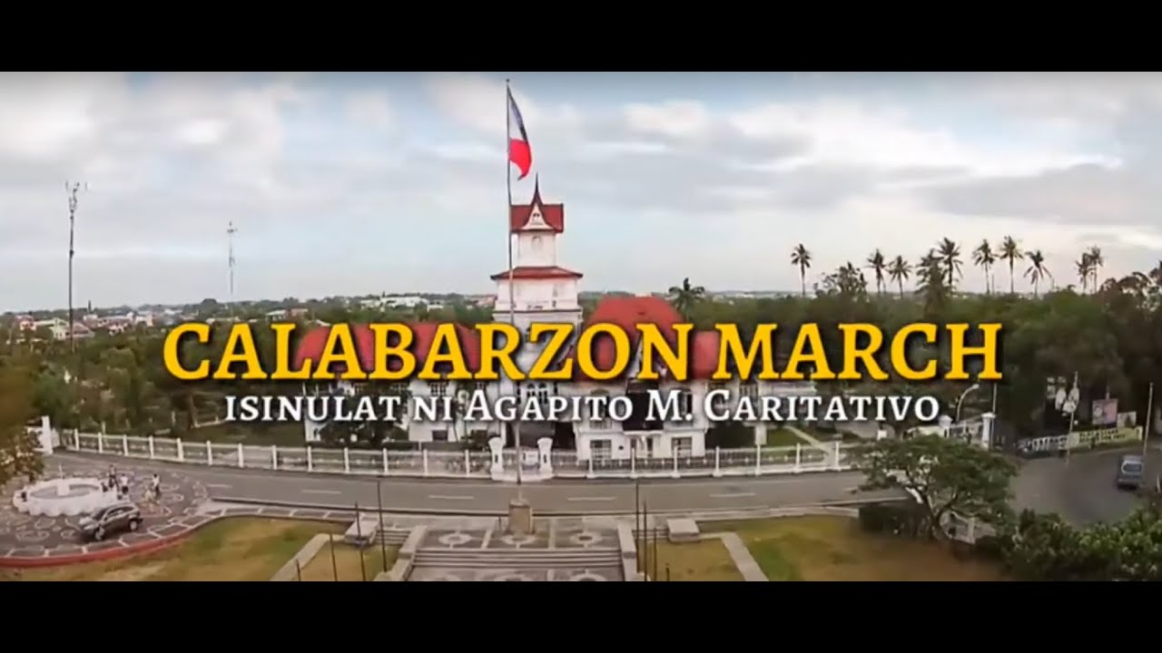 2021 CALABARZON MARCH - CALABARZON HYMN - Official Hymn of Region 4A ...