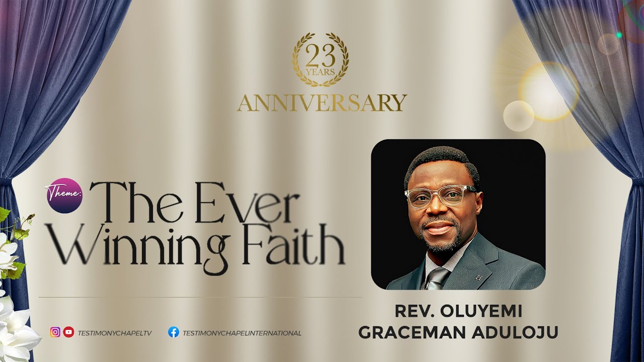 23rd Anniversary | Day 2 | The Ever Winning Faith | Rev. Oluyemi ...