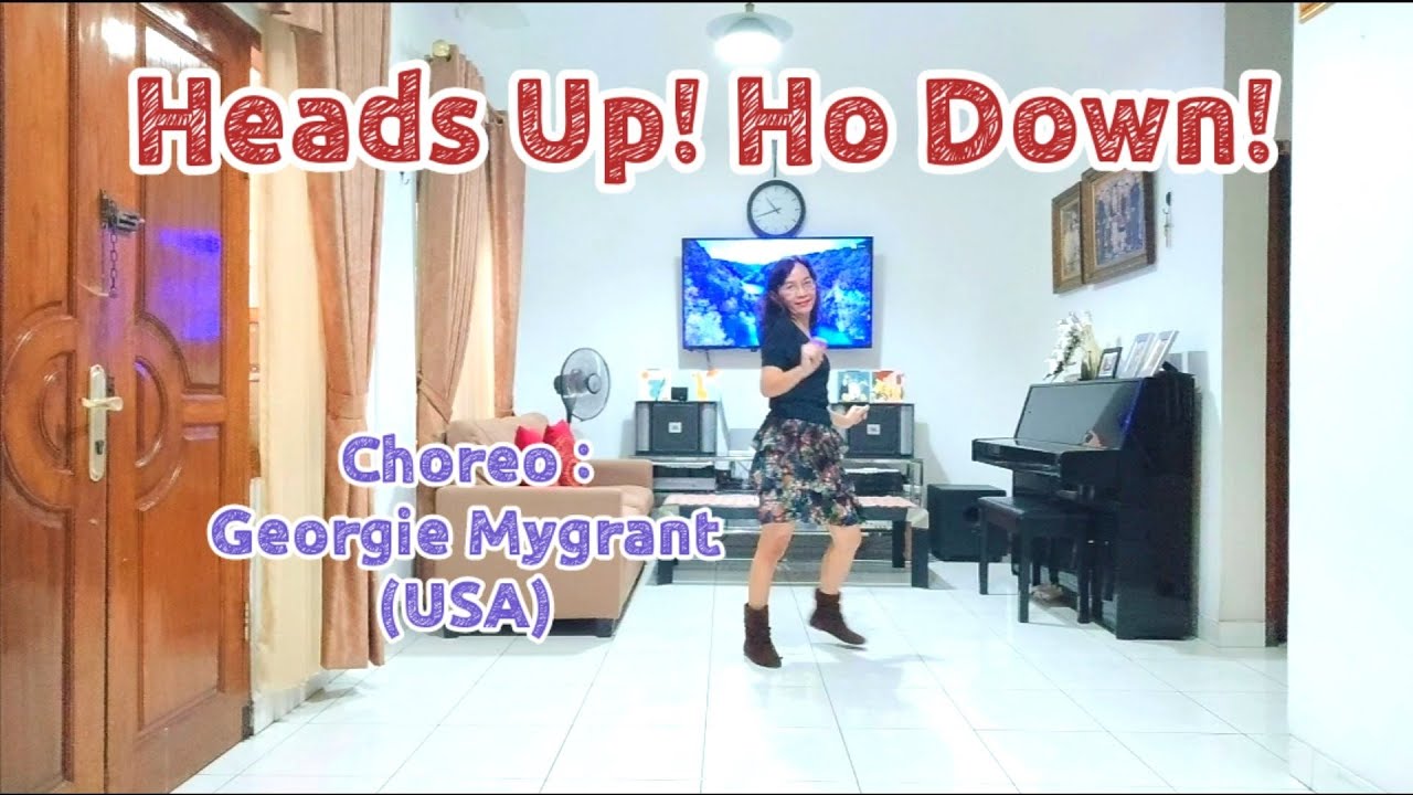 Heads Up! Ho Down! - Line Dance (Choreo : Georgie Mygrant (USA)💃💃 - YouTube