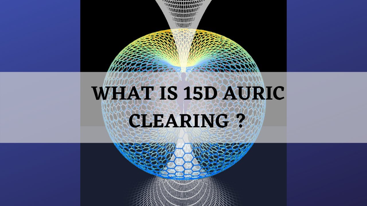 15D AURIC CLEARING /DNA ACTIVATION - YouTube