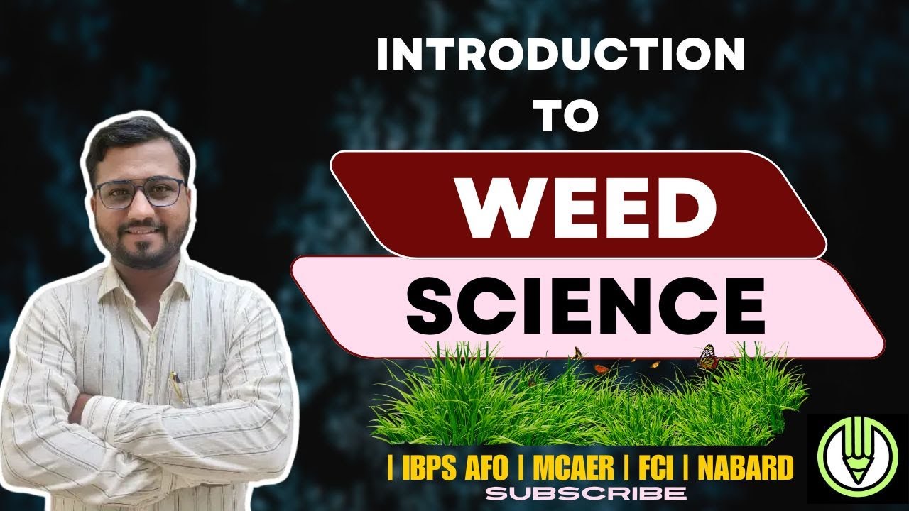 INTRODUCTION TO WEED SCIENCE | IBPS AFO | MCAER | FCI | RRB SO - YouTube