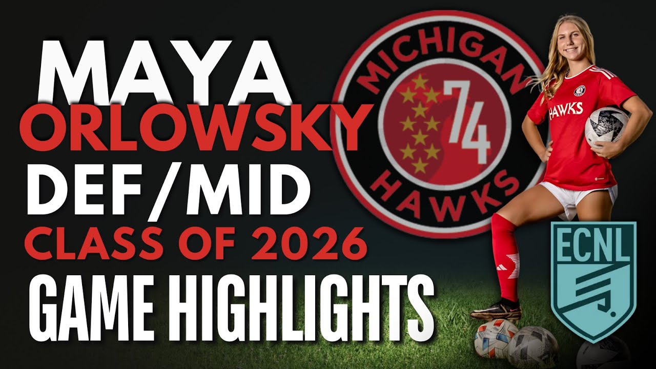 Maya Orlowsky | Michigan Hawks vs Sporting Iowa Game Highlights | OB ...