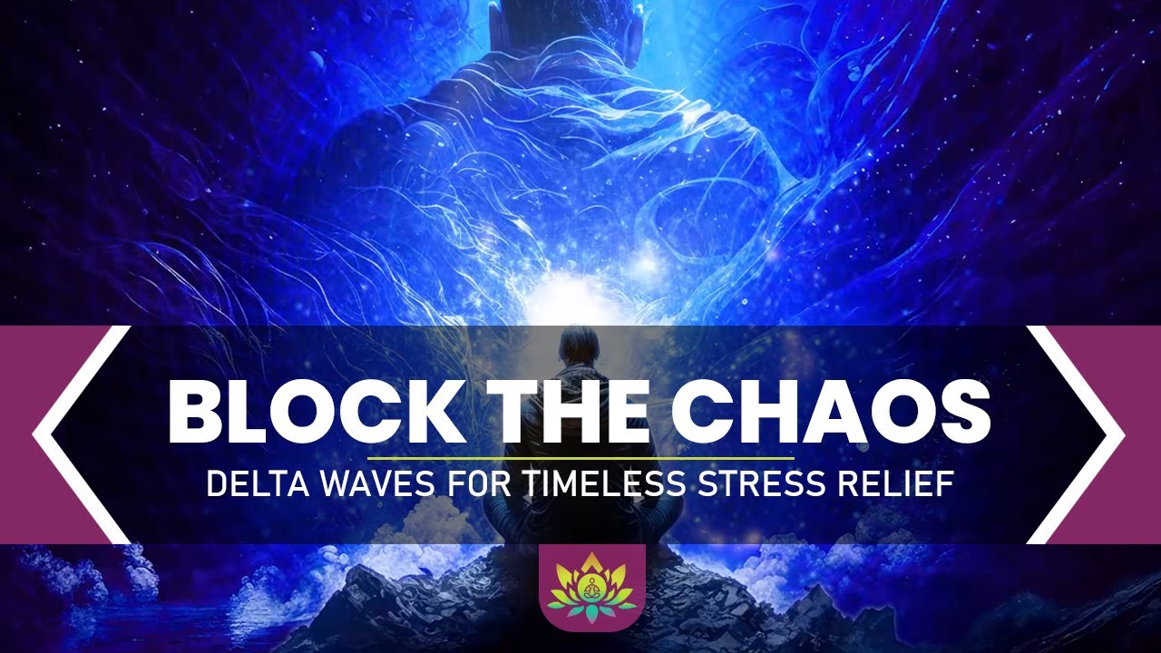 BLOCK THE CHAOS - For Timeless Stress Relief, Anxiety Alleviation Inner ...