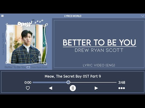 Drew Ryan Scott - Better to be You [Lyrics Video (ENG)]