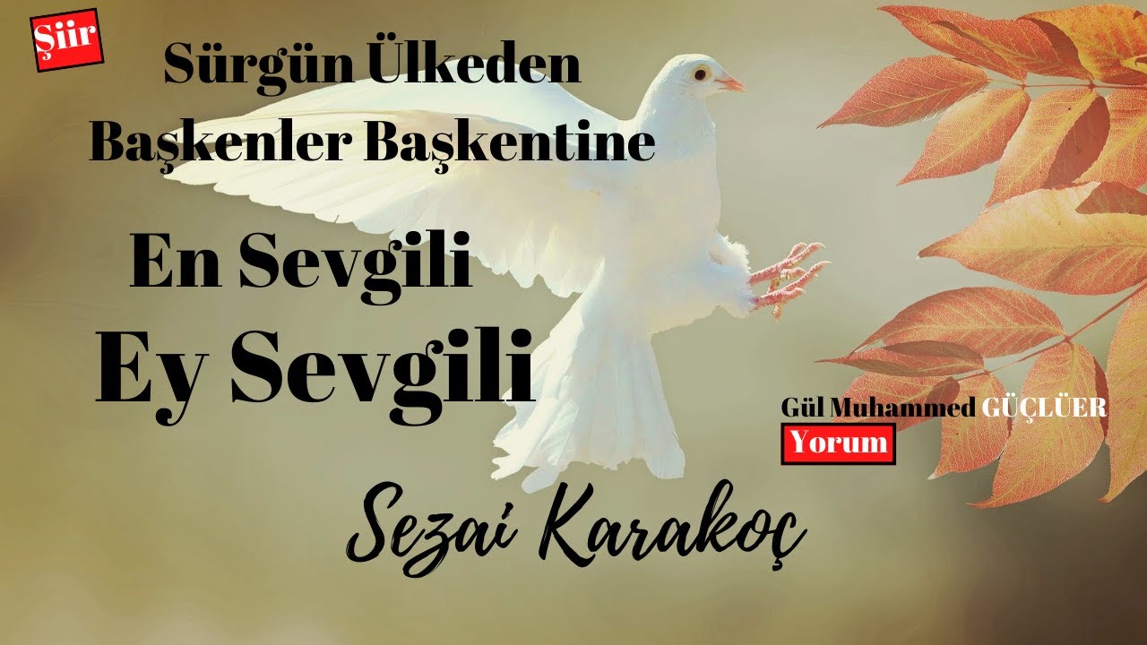 Sürgün Ülkeden başkentler Başkentine - Ey Sevgili - Sezai Karakoç ...