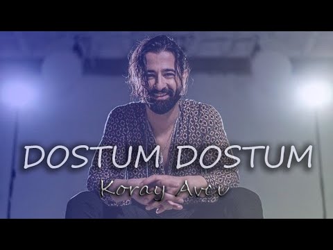 Koray Avcı - Dostum Dostum ( İbrahim Yurtseven Remix)