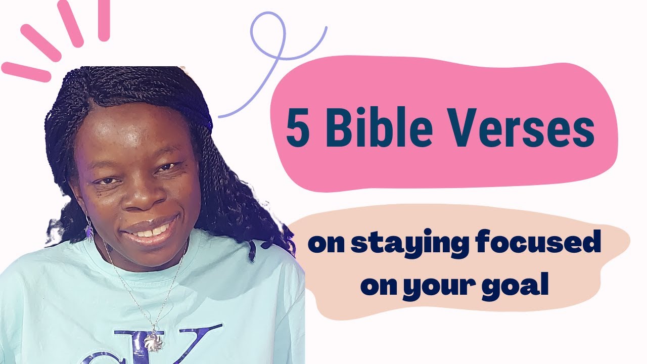 5 Bible verses on staying focused on your goal - YouTube