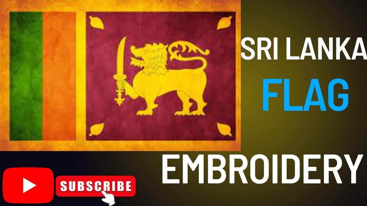Beautiful Sri Lanka Flag DIY Handmade Embroidery | Embroidery For ...