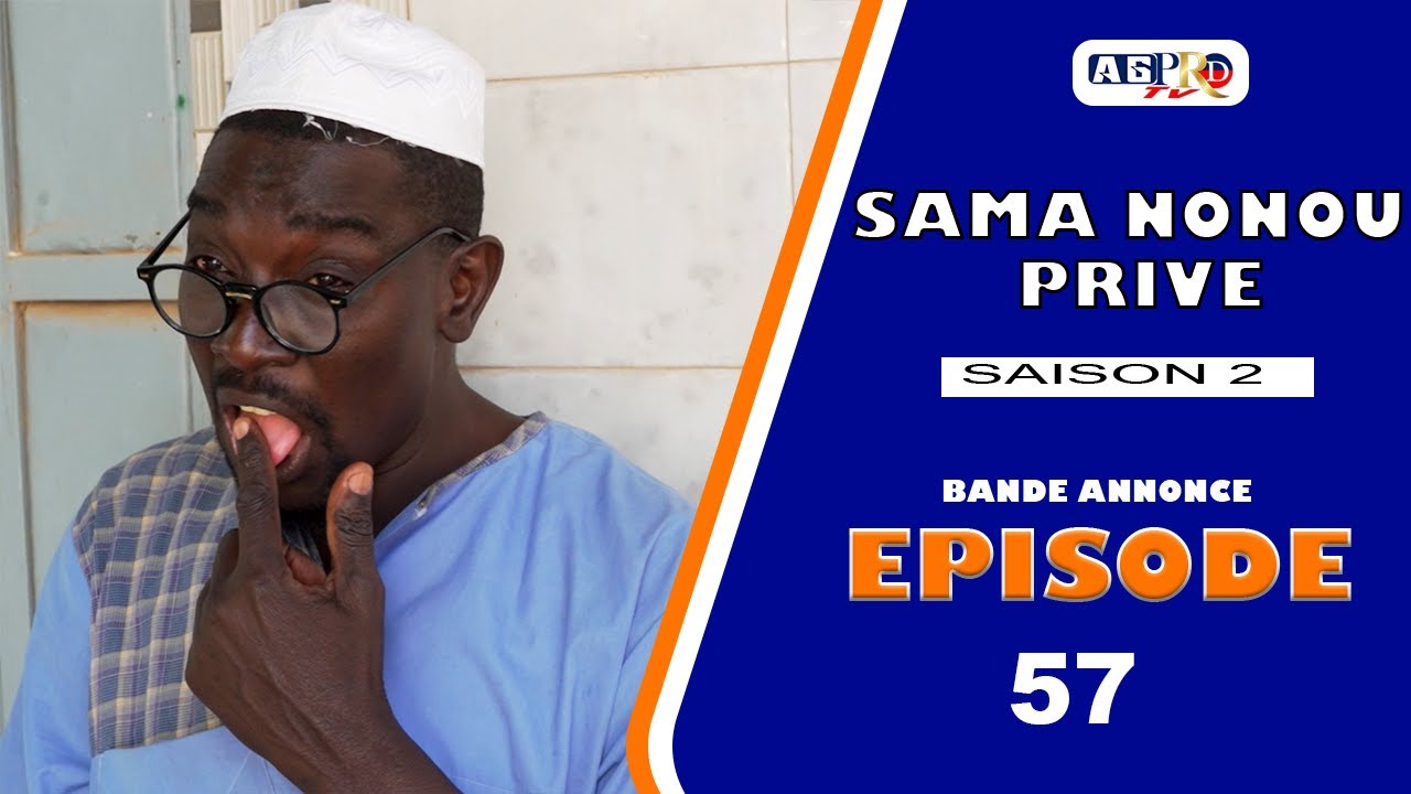 SAMA NONOU PRIVE saison 2 Episode 57 Bande annonce **VOSTFR** - YouTube