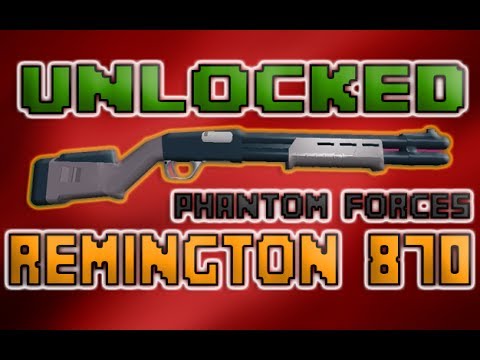 UNLOCKING THE REMINGTON 870!!! (Roblox Phantom Forces Episode #2) - YouTube