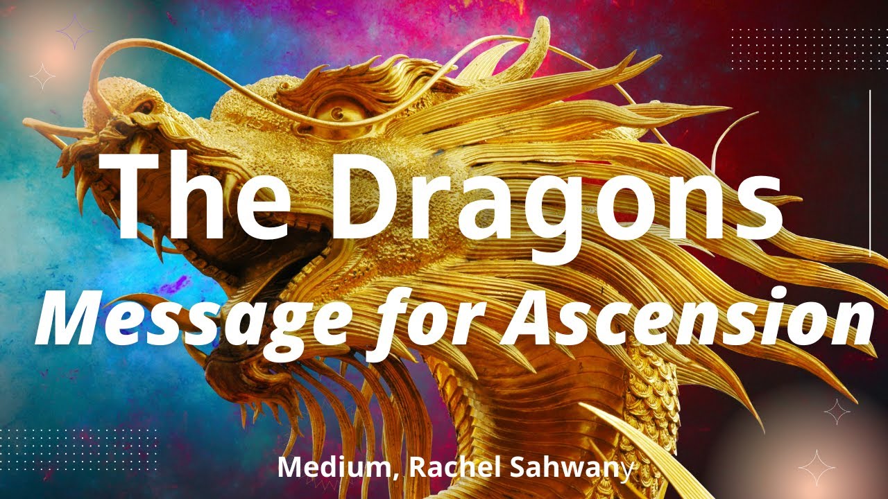 Channeling Dragons--Message for Ascension--Truth and Revelations ...