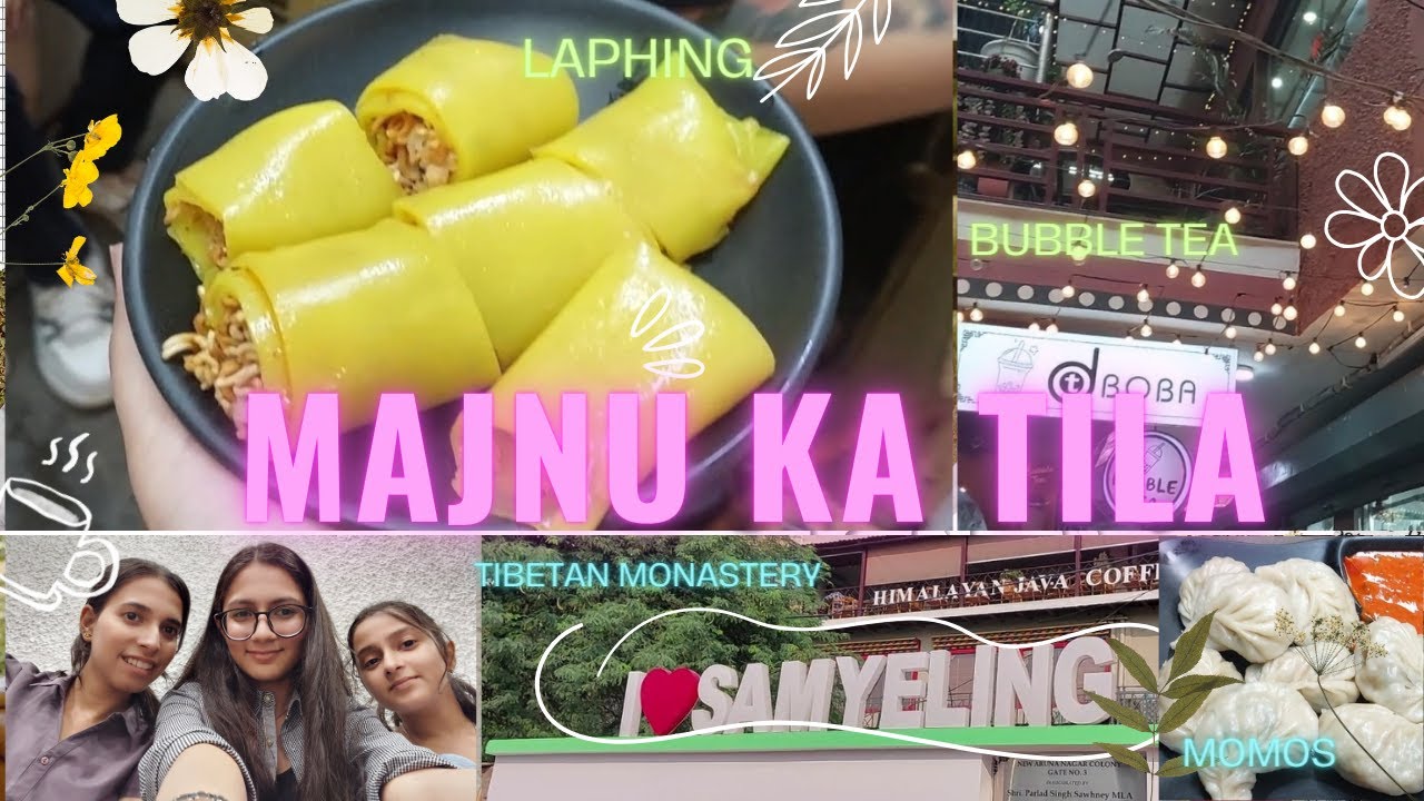 Majnu Ka Tila | Tibetan Street Food | Laphing, Bubble Tea | Aesthetic ...