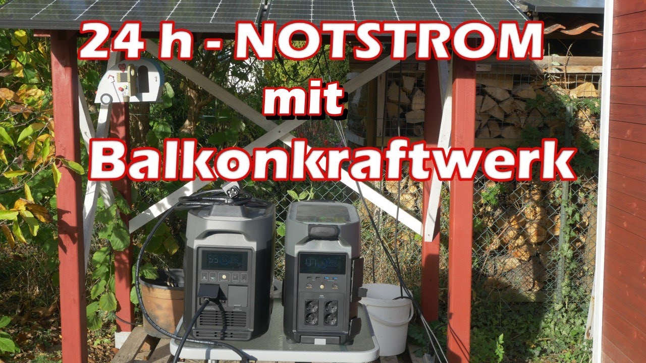 24 Stunden Notstrom mit Balkonkraftwerk, Powerstation und Generator ...