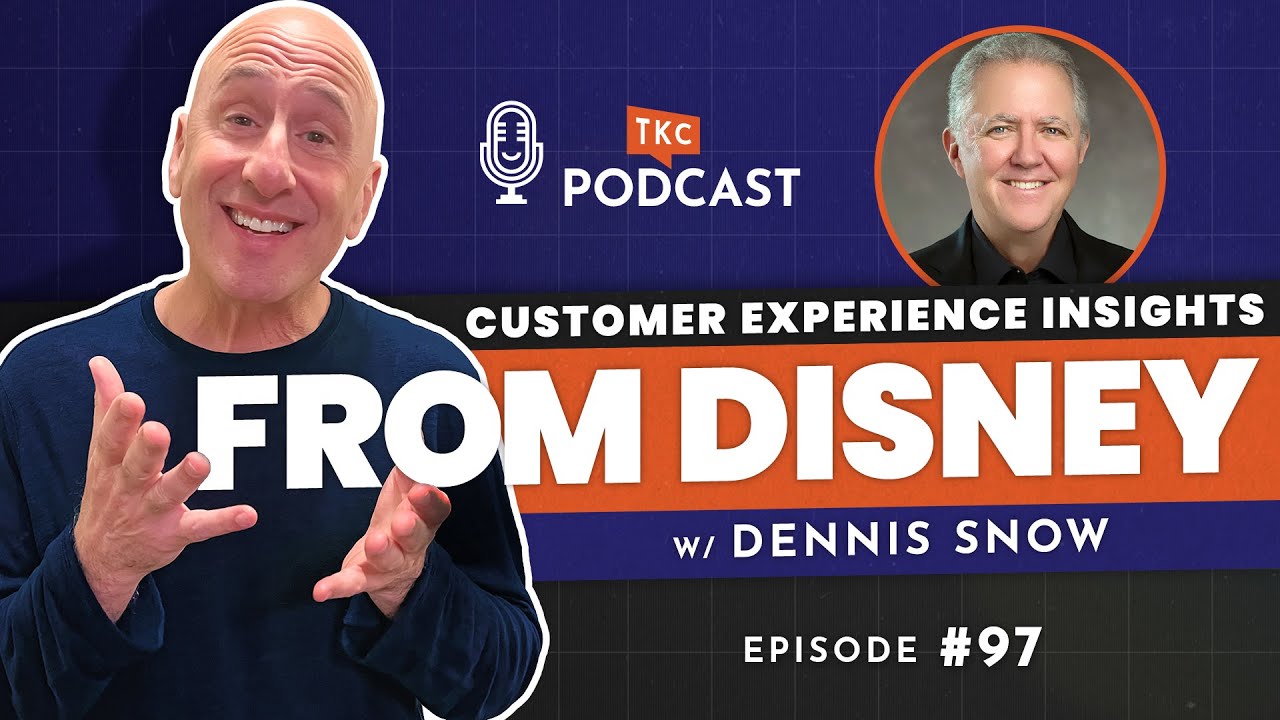 Lessons From Disney's Magical Customer Experience with Dennis Snow ...