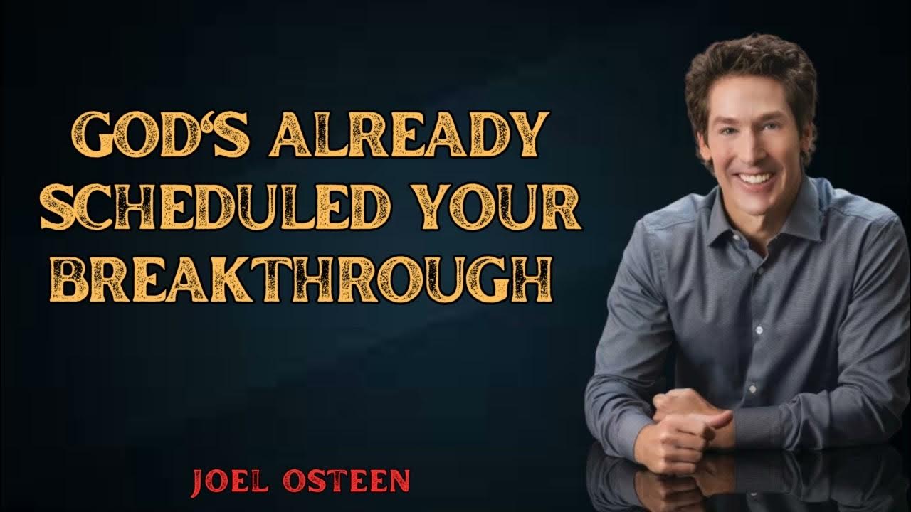 Gods ALRESDY SCHEDULED YOUR BREAKTHROUGH Joel Osteen Sermons 2024 - YouTube