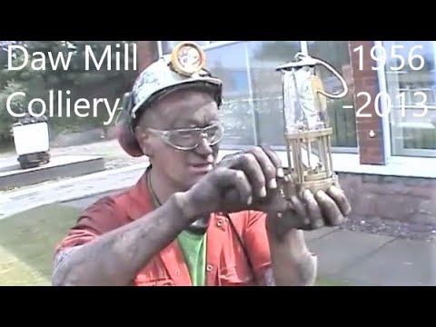 Tribute To The Proud Coal Miners Of Daw Mill Colliery. - YouTube