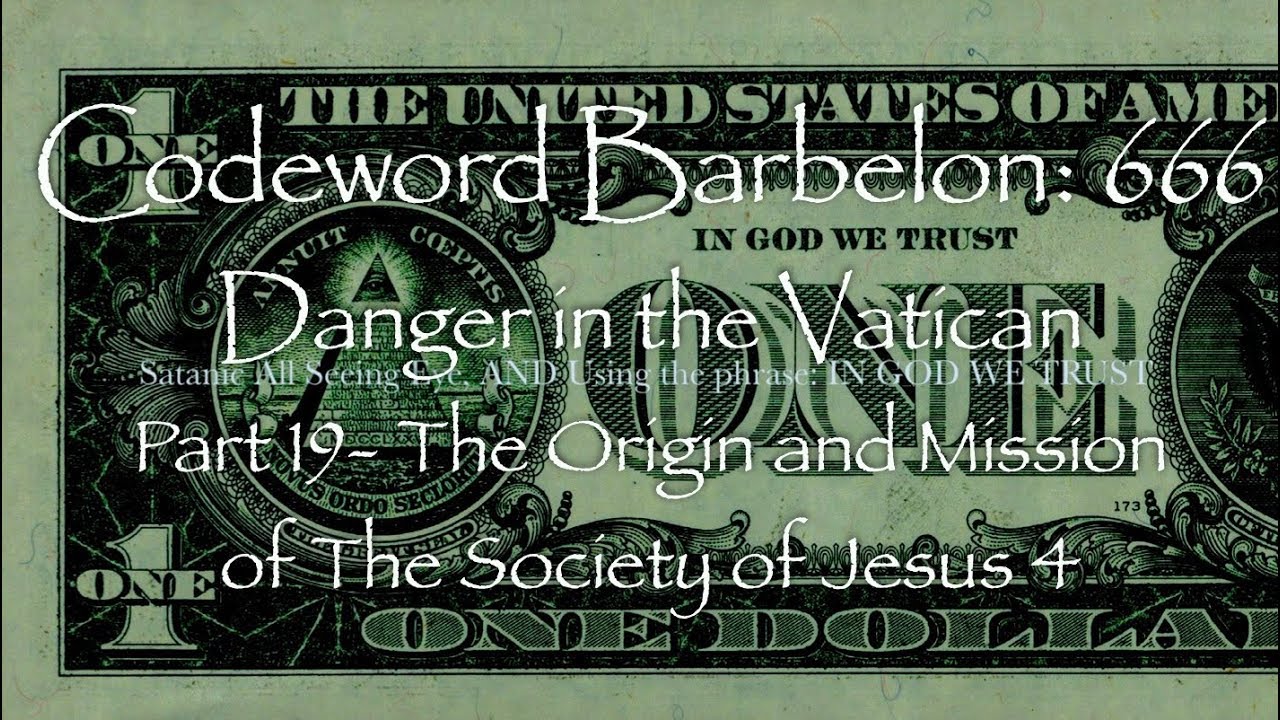 Codeword Barbelon -19 - The Origin and Mission of the Society of Jesus ...