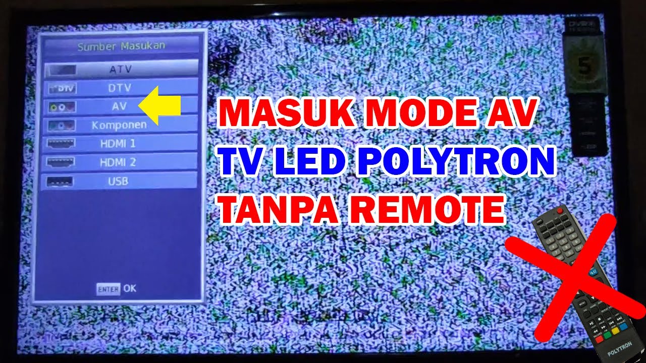 CARA MASUK MODE AV TANPA REMOT TV POLYTRON - YouTube