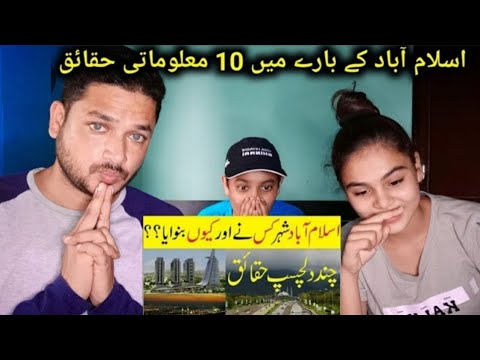 INDIAN REACTION ON TOP 10 INFORMATIVE FACTS ABOUT ISLAMABAD CITY IN PAKISTAN || HONEST REACTION ...