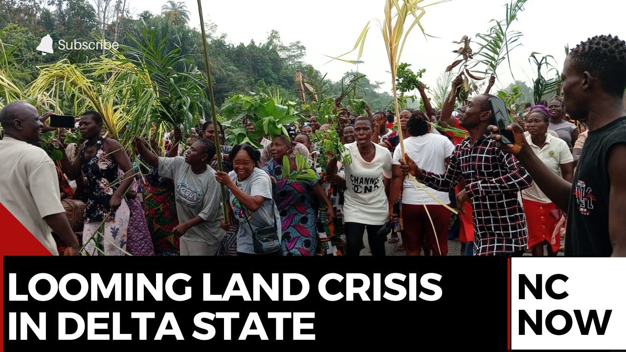 Issele-Azagba Residents Raise Alarm Over Looming Land Crisis in Delta ...