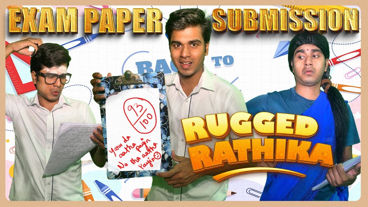 Rugged Rathika | Exam Paper Submission | Part-1 | Yukeshgroup - YouTube
