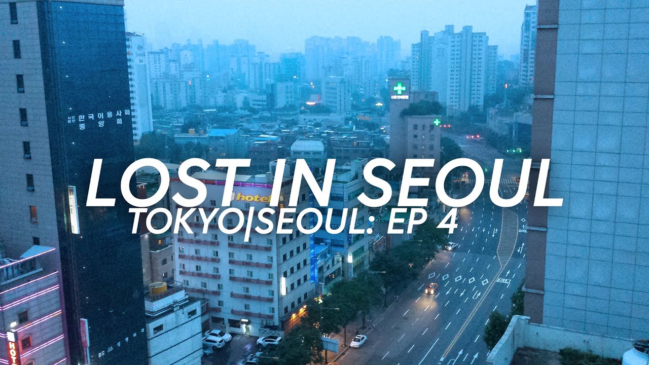 Lost in Seoul (Tokyo | Seoul Travel Series: Episode 4) - YouTube